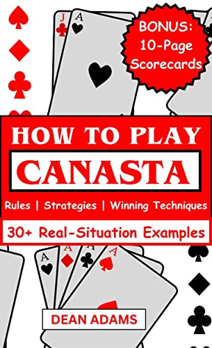 HOW TO PLAY CANASTA: Ultimate Beginner's Guide to Mastering the Game's ...