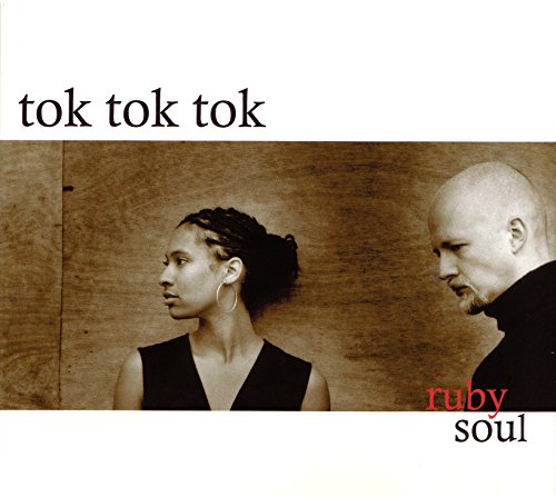 Amazon.com: Ruby Soul : Tok Tok Tok: Digital Music