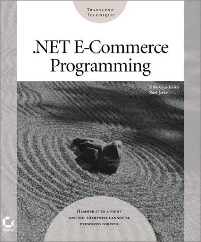 .Net E Commerce Programming with CDROM: Gunderloy, Mike, Jerke, Noel ...