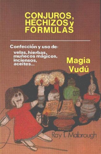 Conjuros, Hechizos y Formulas (Spanish Edition): Ray T. Malbrough ...