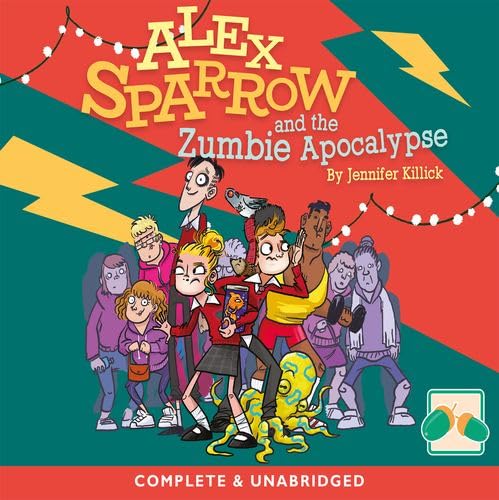 Alex Sparrow And The Zumbie Apocalypse: Amazon.co.uk: Killick, Jennifer ...