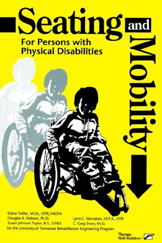Seating and Mobility for Persons With Physical Disabilities ...