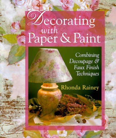 Decorating With Paper & Paint: Combining Decoupage & Faux Finish ...