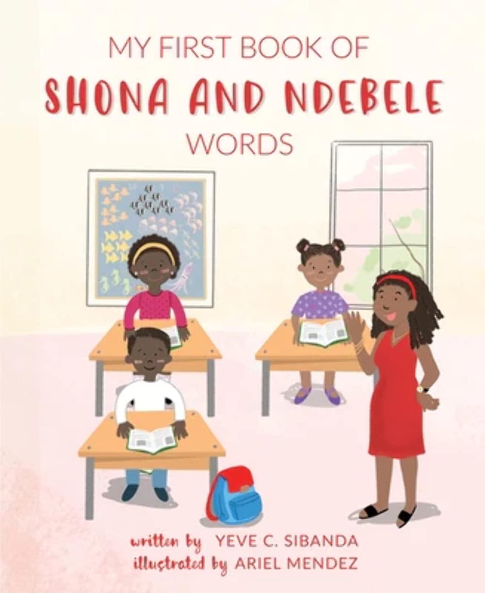 My First Book of Shona and Ndebele Words: Yeve C. Sibanda ...