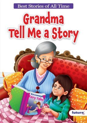 Grandma Tell Me a Story : Future Publishers and Distributors: Amazon.in ...