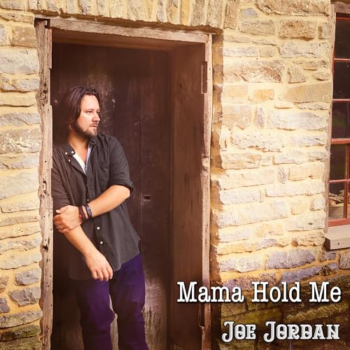 Play Mama Hold Me by Joe Jordan on Amazon Music