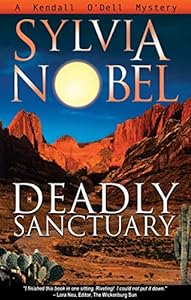 Deadly Sanctuary (A Kendall O'Dell Mystery Book 1) - Kindle edition by Nobel, Sylvia. Literature ...