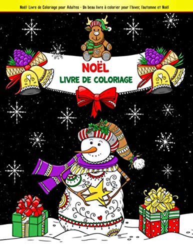 Amazon.fr - Noël: Livre de Coloriage pour Adultes - Un beau livre à ...