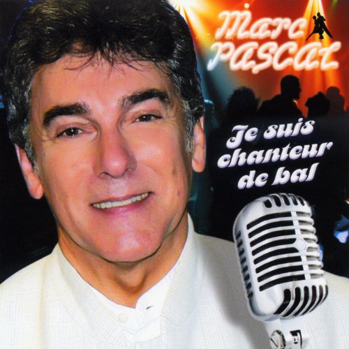 Amazon.com: Je Suis Chanteur De Bal : Marc Pascal: Digital Music