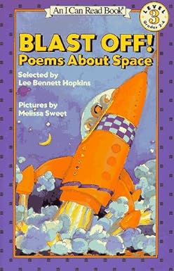 Blast Off: Poems About Space (I Can Read!): Hopkins, Lee Bennett, Sweet ...