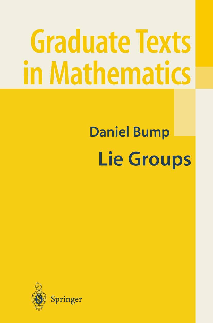 Lie Groups (Graduate Texts in Mathematics): Daniel Bump: 9780387211541 ...