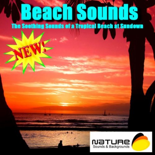 Play Beach Sounds - The Soothing Sounds Of A Tropical Beach At Sundown ...