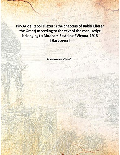 Pirkê de Rabbi Eliezer : (the chapters of Rabbi Eliezer the Great ...