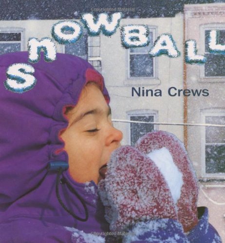Snowball: Crews, Nina, Crews, Nina: 9780688149284: Amazon.com: Books