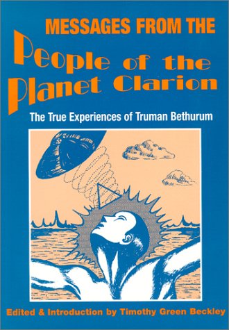 Amazon.com: Messages from the People of the Planet Clarion: The True ...