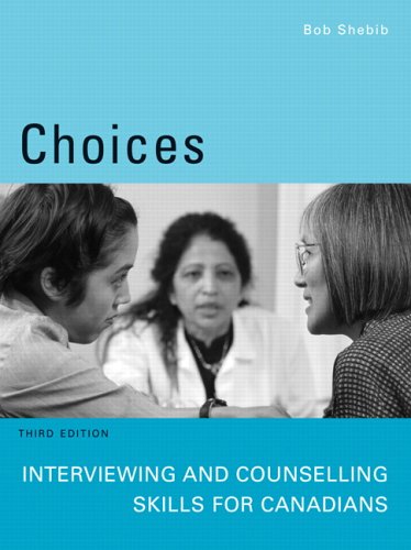 Choices: Interviewing and Counselling Skills for Canadians (3rd Edition ...