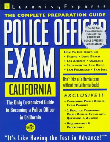 Police Officer Exam: California: Complete Preparation Guide: Learning ...