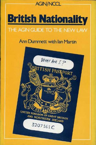 British Nationality: The AGIN Guide to the New Law: Dummett, Ann ...
