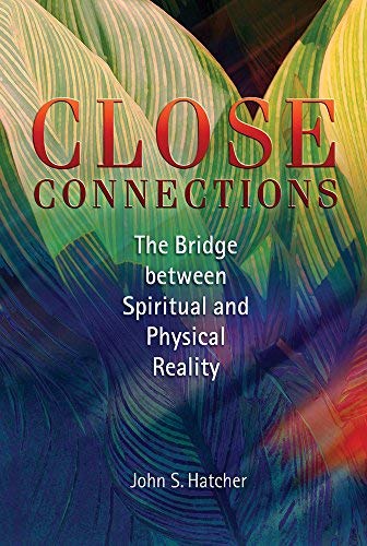 [[Close Connections: The Bridge Between Spiritual and Physical Reality ...