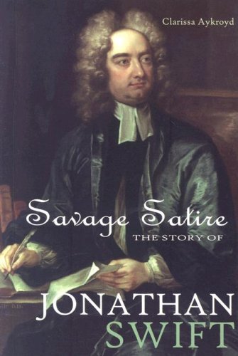Amazon.com: Savage Satire: The Story of Jonathan Swift (World Writers ...