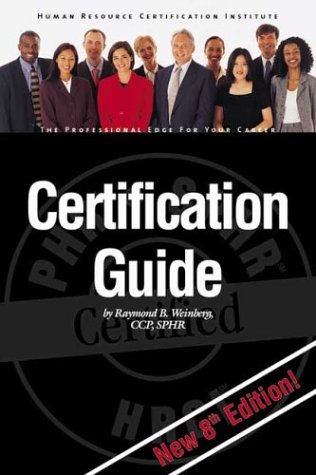 HRCI Certification Guide: Weinberg CCP SPHR, Raymond B.: 9781586440503 ...