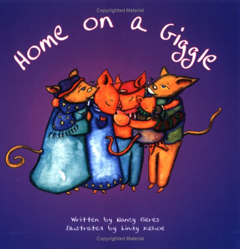 Home on a Giggle: Nancy Beres, Lindy Kehoe: 9780975280102: Amazon.com ...