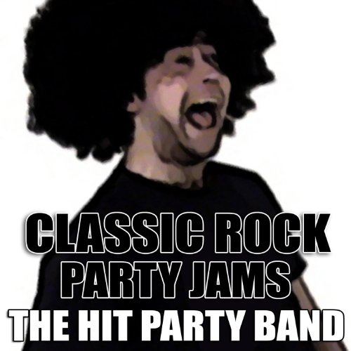 Play Classic Rock Party Jams by The Hit Party Band on Amazon Music