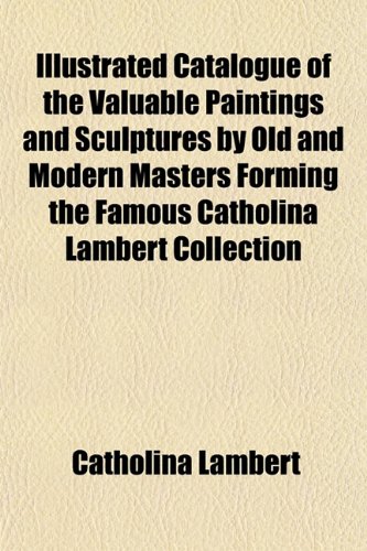 Amazon.co.jp: Catalogue of the Valuable Paintings and Sculptures by Old ...