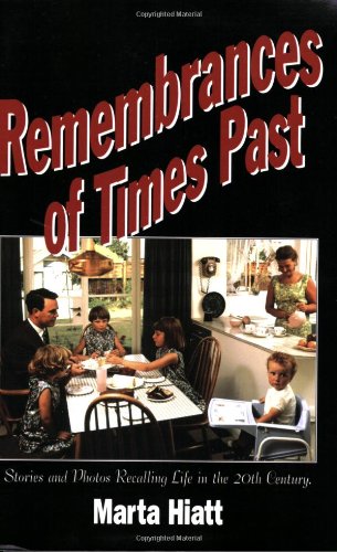 Remembrances of Times Past, A Nostalgic Collection of Stories and ...