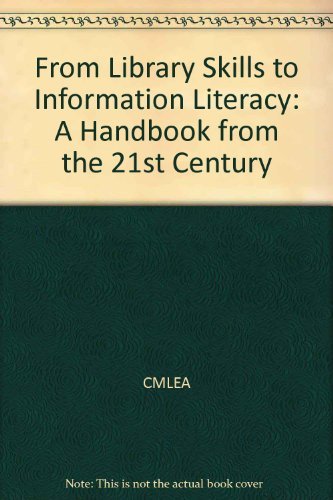 Buy From Library Skills to Information Literacy: A Handbook from the ...