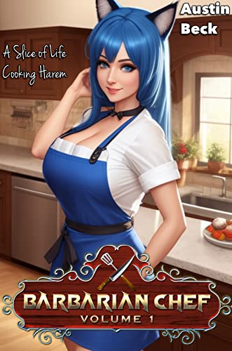 Amazon.com: Barbarian Chef Volume 1: A Slice of Life Cooking Adventure eBook : Beck, Austin ...
