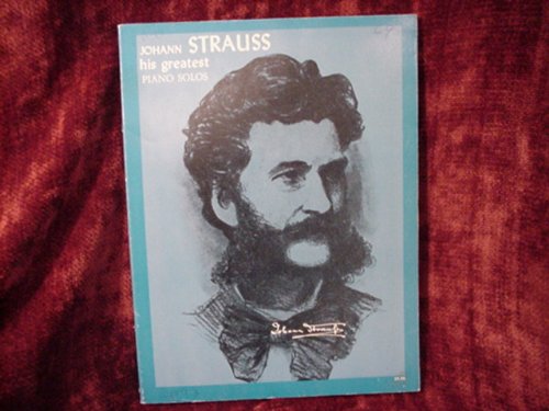 Johann Strauss His Greatest Piano Solos: Alexander Shealy: Amazon.com ...