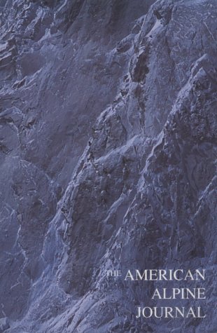 The American Alpine Journal 1998 Vol. 40 Issue 72: American Alpine Club ...