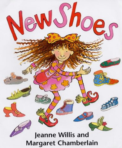 New Shoes: Willis, Jeanne, Chamberlain, Margaret: 9781842700525: Amazon ...