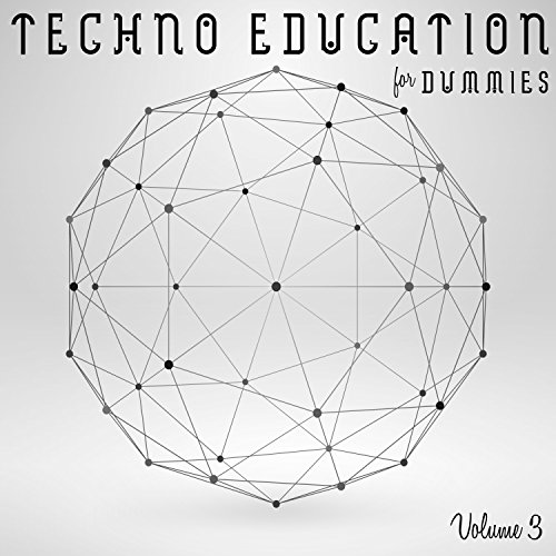 Amazon MusicでVARIOUS ARTISTSのTechno Education for Dummies, Vol. 3を再生する