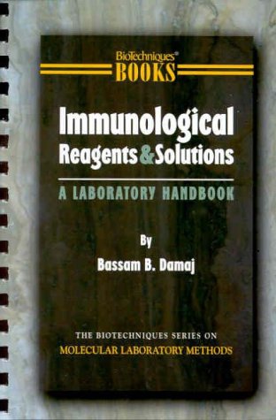 Immunological Reagents and Solutions: A Laboratory Handbook ...