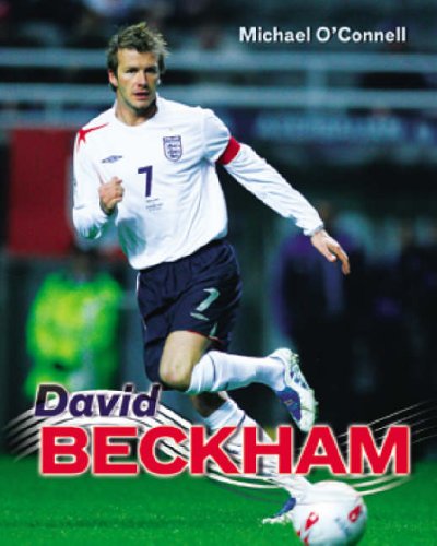 David Beckham: Michael O'Connell: 9781905382118: Amazon.com: Books