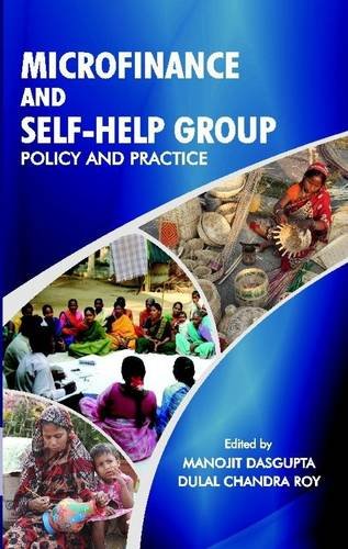 Microfinance and Self Help Group: Policy and Practice: Dasgupta M ...