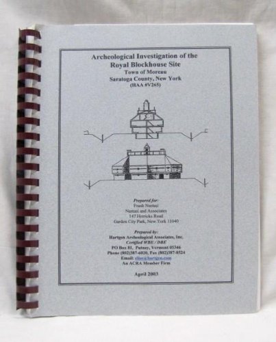 Archeological Investigation of the Royal Blockhouse Site Town of Moreau ...