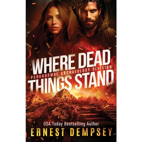 Amazon.com: Where Dead Things Stand: A paranormal archaeology thriller ...