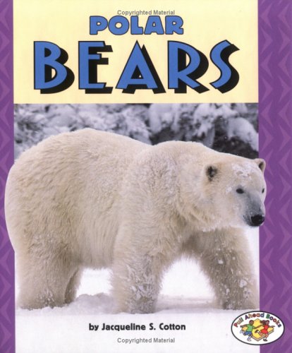 Amazon.com: Polar Bears (Pull Ahead Books): 9780822537762: Cotton ...