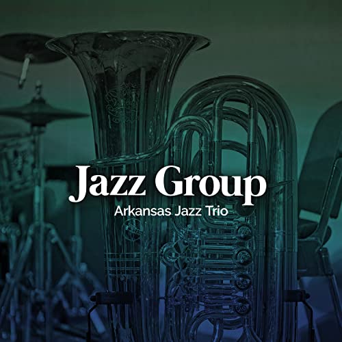 Play Jazz Group by Arkansas Jazz Trio on Amazon Music