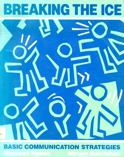 Breaking the Ice Basic Communication Strategies: Hynes, M ...