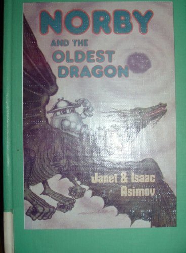 Norby and the Oldest Dragon (Norby Series) by Janet Asimov (1990-03-02 ...