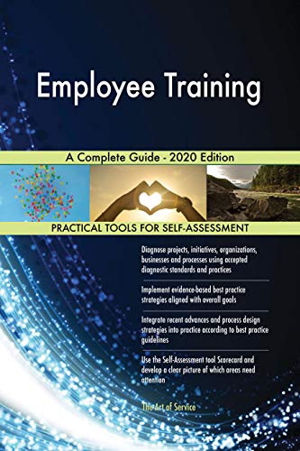 Employee Training A Complete Guide - 2020 Edition eBook : Blokdyk ...