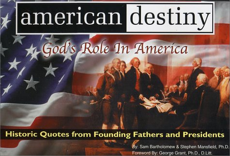 American Destiny: God's Role in America: Mansfield, Stephen ...