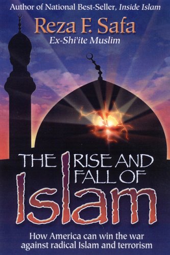 The Rise And Fall Of Islam: How America Can Win The War Against Radical ...