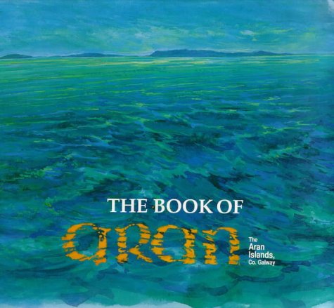 Book of Aran: The Aran Islands County Galway: Waddell, John, Feehan ...