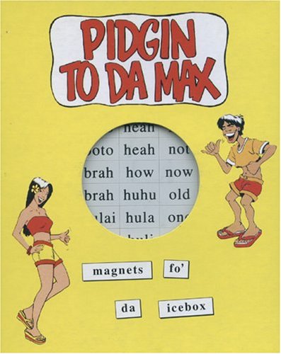 Pidgin to Da Max Magnets: 9781573062374: Amazon.com: Books