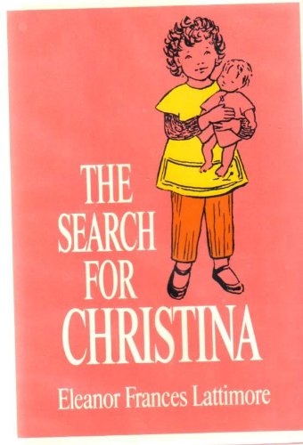 The Search for Christina: Lattimore, Eleanor Frances, Illustrated ...